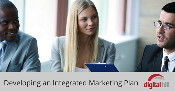 Developing An Integrated Marketing Plan - Digital Hill Multimedia, Inc.
