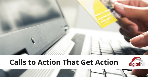 Calls to Action That Get Action