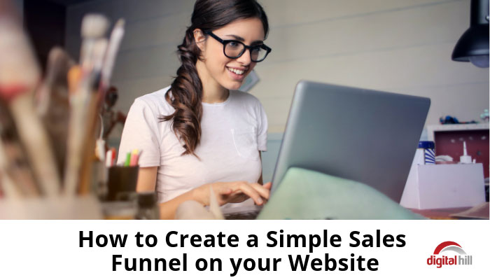 How to Create a Simple Sales Funnel on your Website - Digital Hill ...