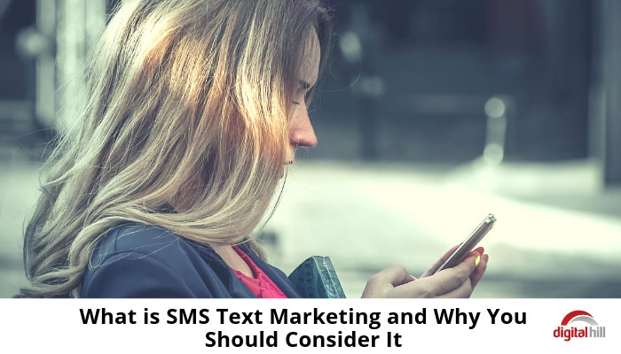 What is SMS Text Marketing and Why You Should Consider It - Digital ...