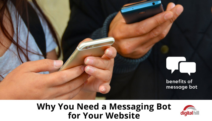 Why You Need a Messaging Bot for Your Website - Digital Hill Multimedia ...