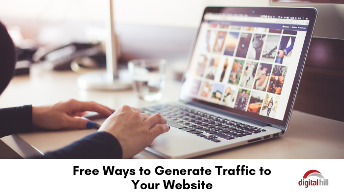 Free Ways to Generate Traffic to Your Website - Digital Hill Multimedia, Inc.