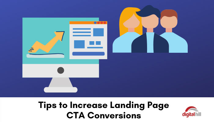 Tips to Increase Landing Page CTA Conversions - Digital Hill Multimedia ...