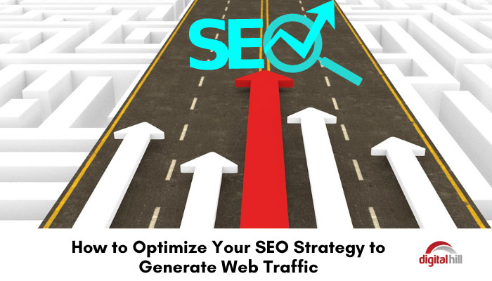 How to Optimize Your SEO Strategy to Generate Web Traffic - Digital ...